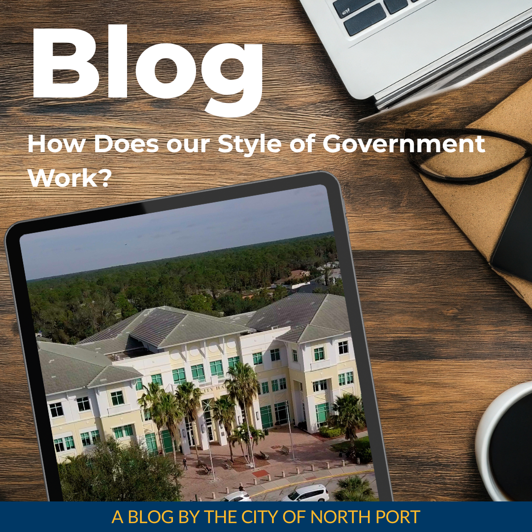 Blog: How Does Our Style Of Government Work? - North Port, FL