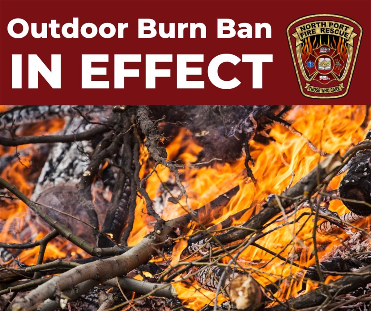 Outdoor burn ban in effect for the City of North Port - North Port, FL